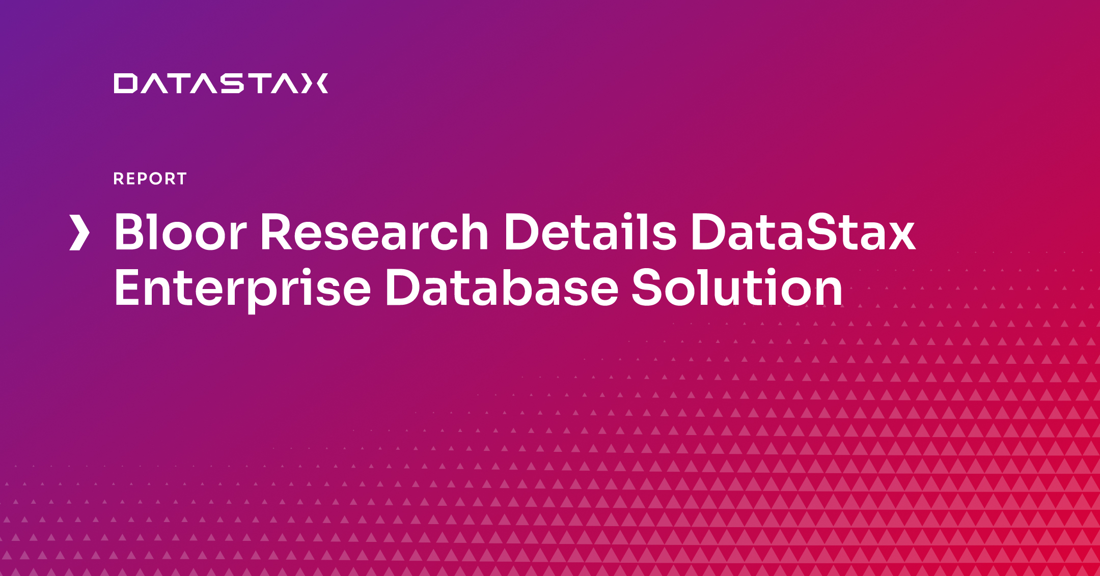 Bloor Research Details DataStax Enterprise Database Solution | DataStax