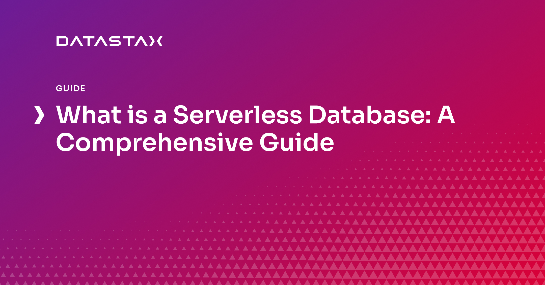 What Is a Serverless Database? A Complete Guide | DataStax
